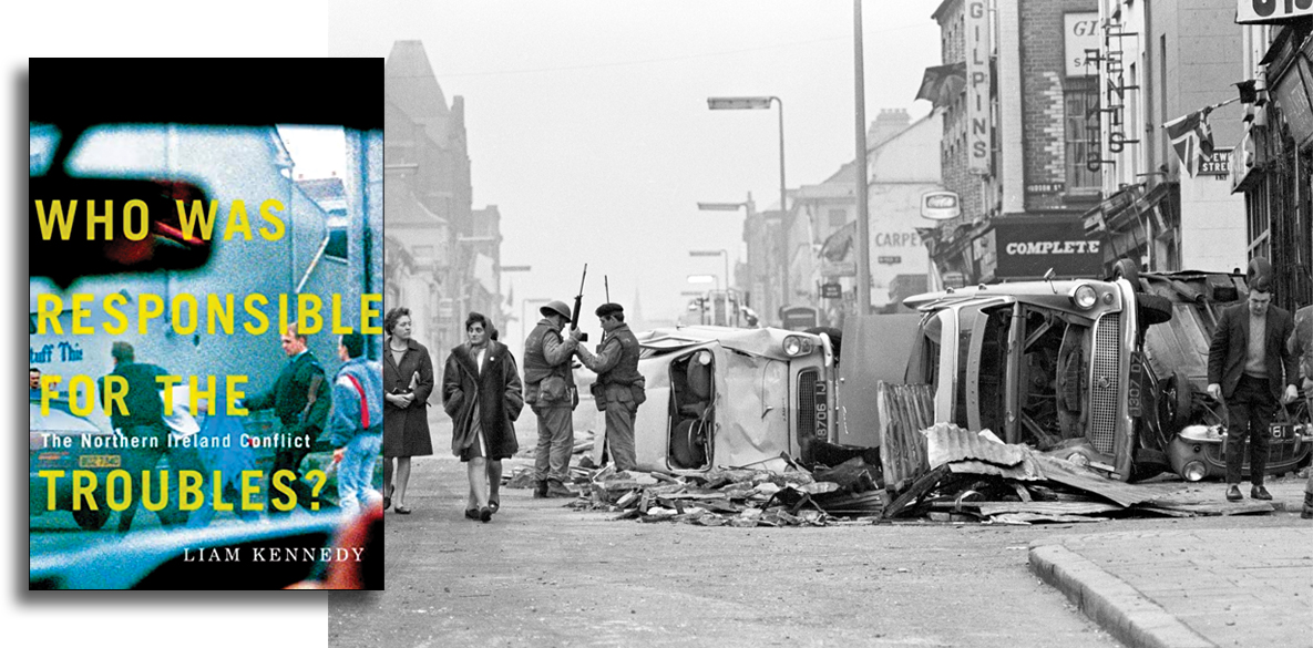 BOOKS Who Was Responsible for the Troubles? | Morning Star